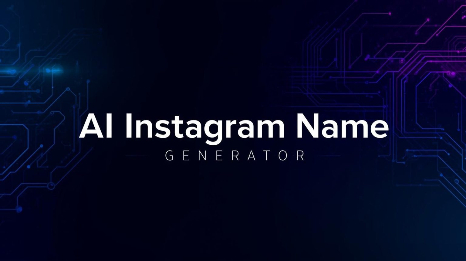 AI Instagram Name Generator: Find the Perfect Username in 2025